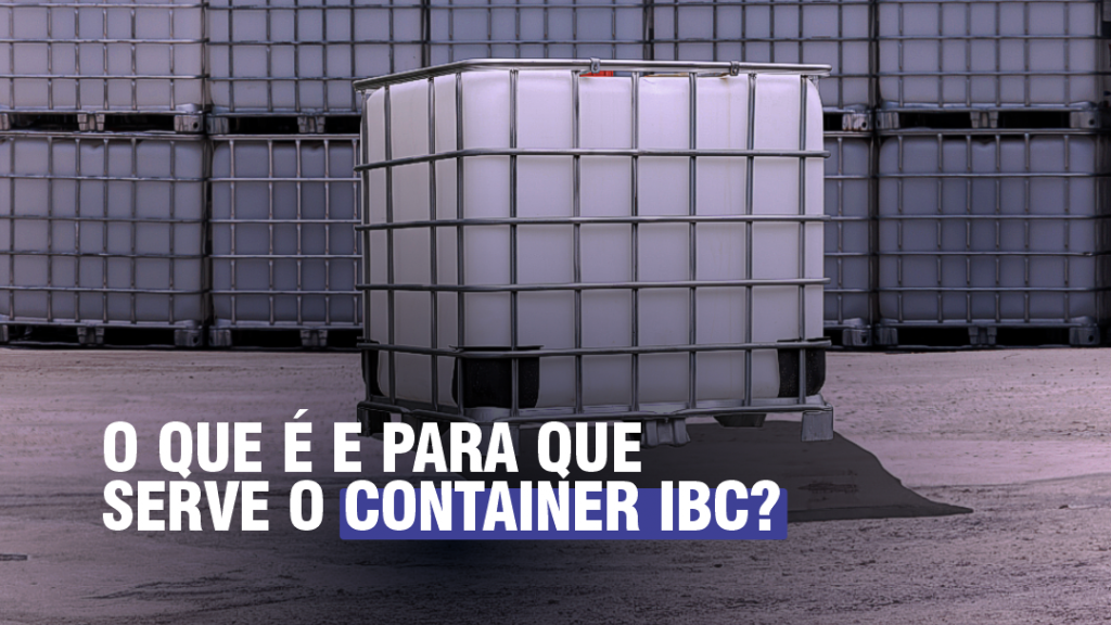 O QUE É E PARA QUE SERVE O CONTAINER IBC? - Emplasul